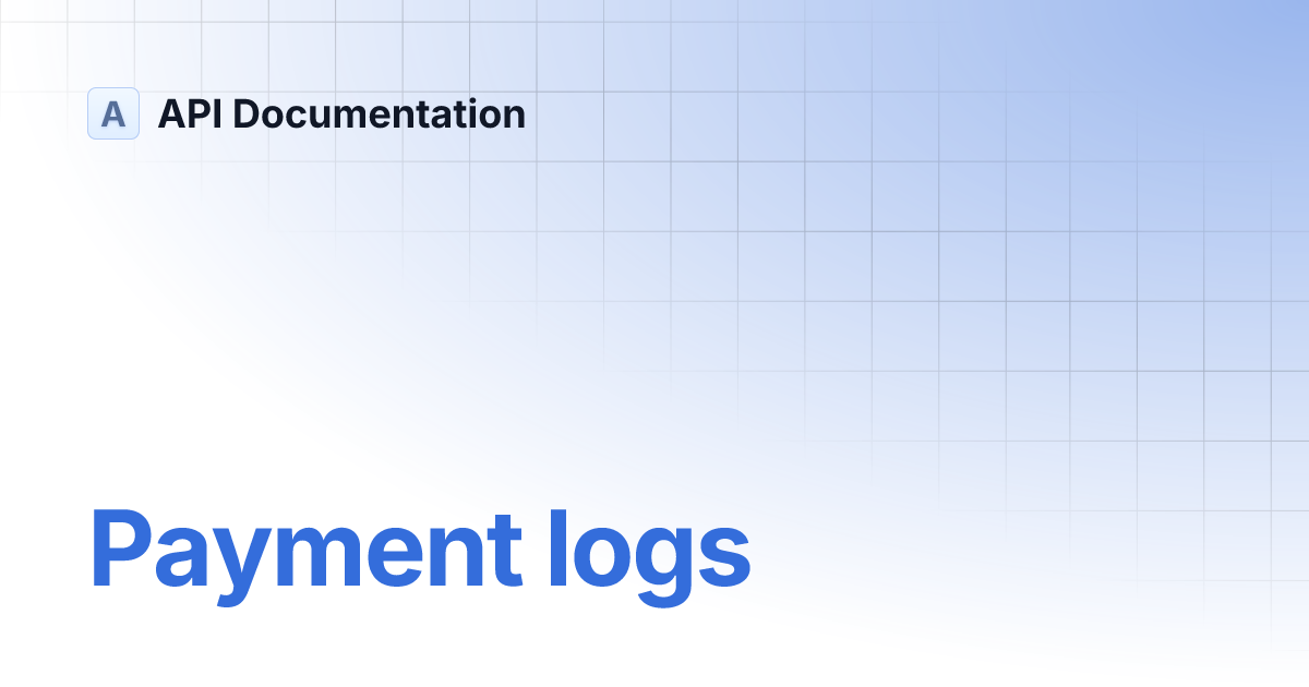 Payment logs | API Documentation
