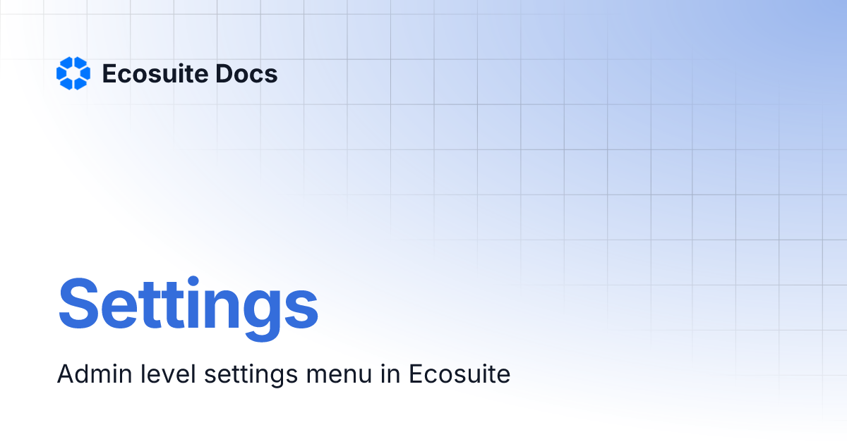 Settings | Ecosuite Docs