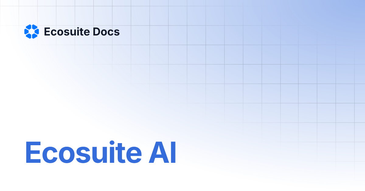 Ecosuite AI | Ecosuite Docs